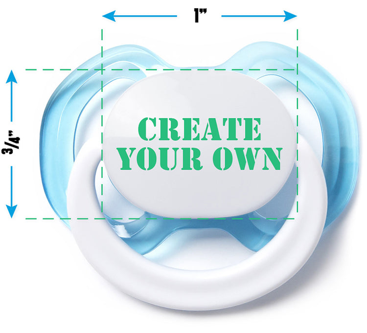 New! – Custom Pacifiers